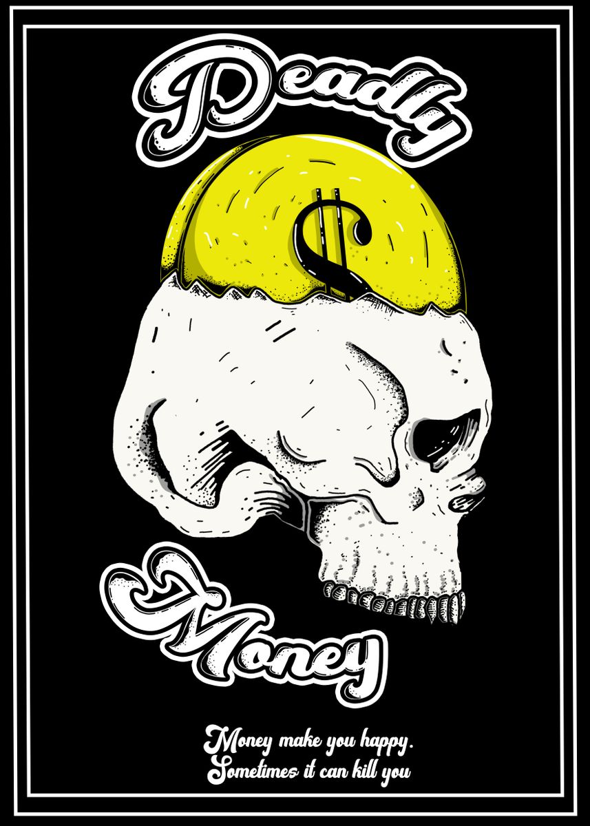 'deadly money' Poster, picture, metal print, paint by Firli Ansyah ...