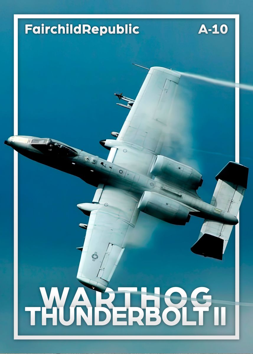 'A10 Thunderbolt II' Poster, picture, metal print, paint by AirCraft ...