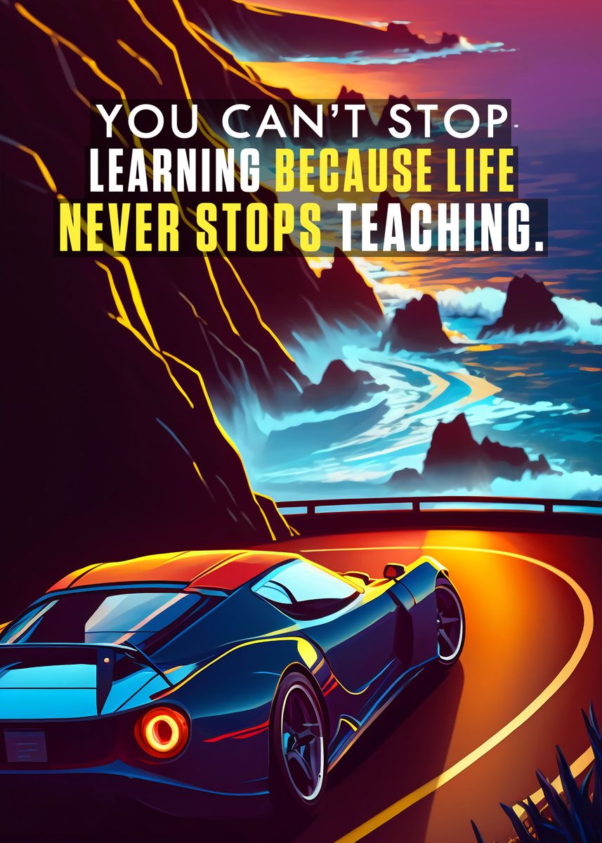'You can not stop learning' Poster, picture, metal print, paint by ...