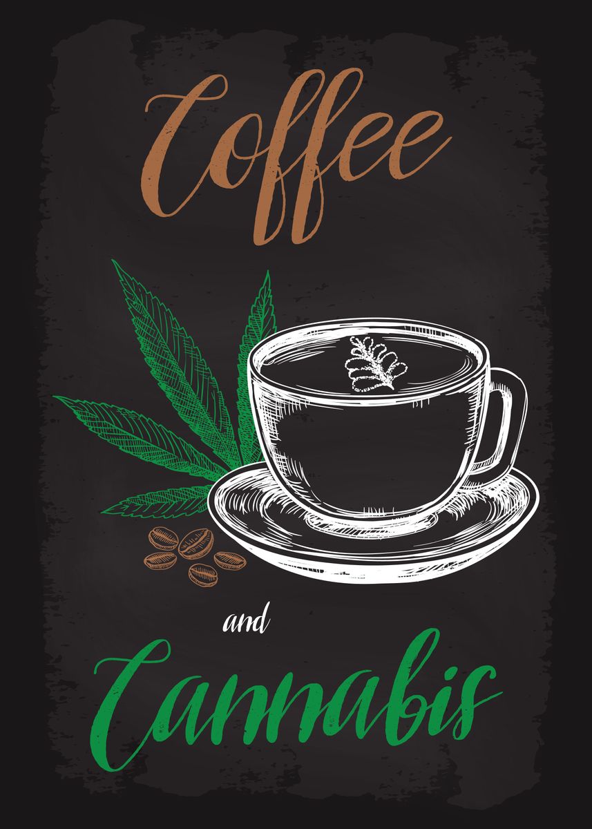 'Coffee and Cannabis Weed' Poster, picture, metal print, paint by ...