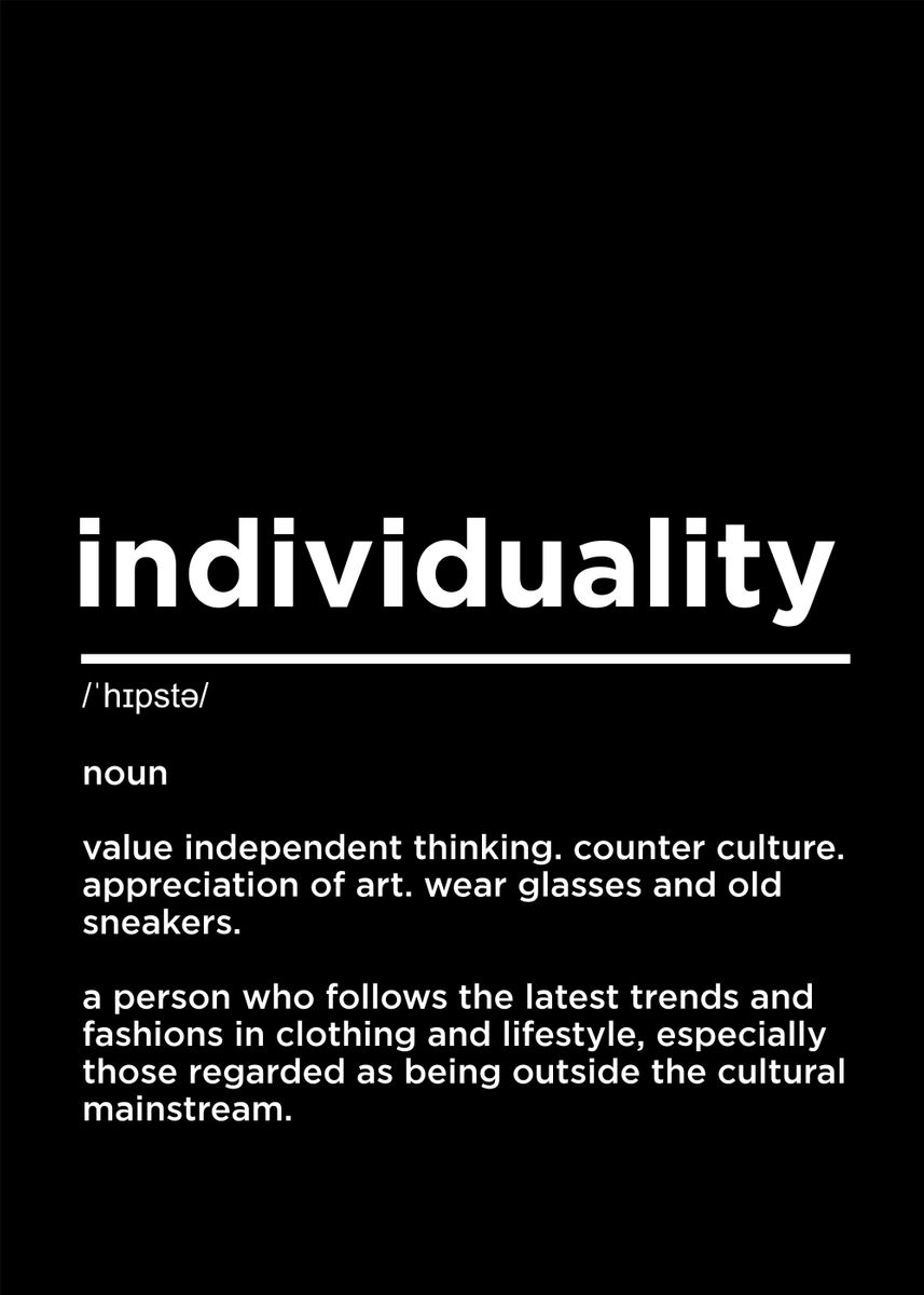 'individuality motivational' Poster, picture, metal print, paint by ...
