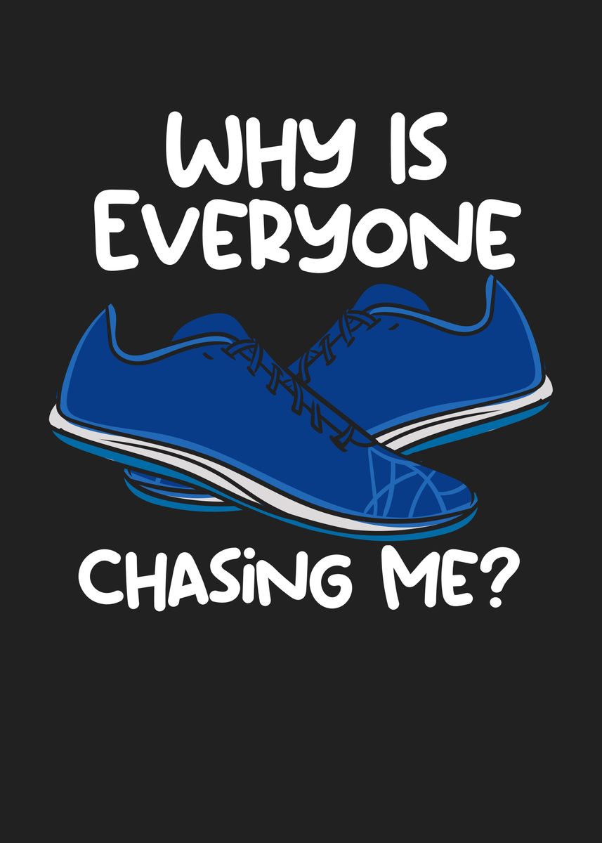 'Why Is Everyone Chasing Me' Poster, picture, metal print, paint by ...