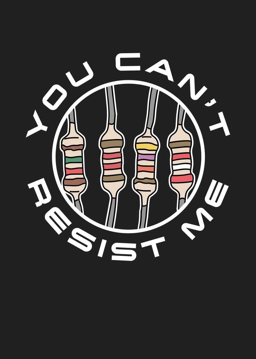 'You Cant Resist Me' Poster, picture, metal print, paint by maxdesign ...