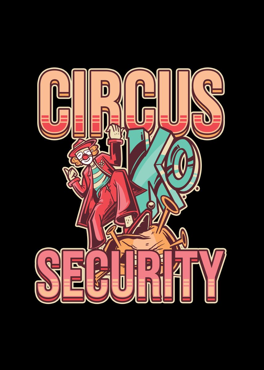 'Circus Security' Poster by Steven Zimmer | Displate