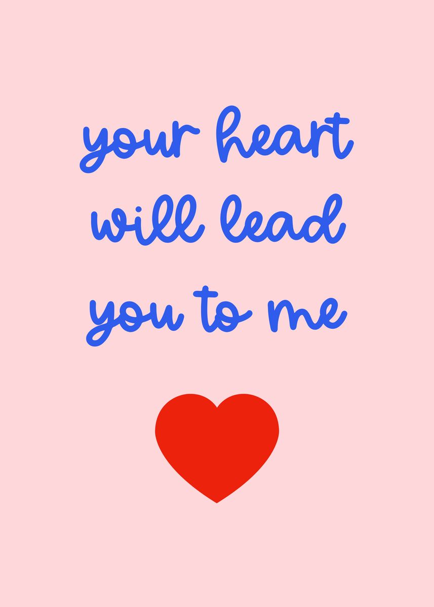 'Your Heart Will Lead You ' Poster by Adam Regester | Displate
