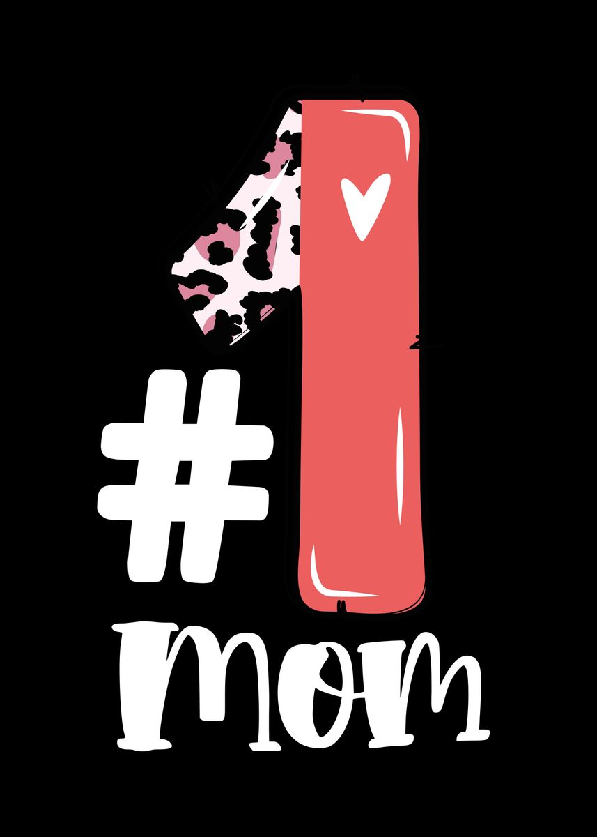 'Number one mom' Poster by BeMi | Displate
