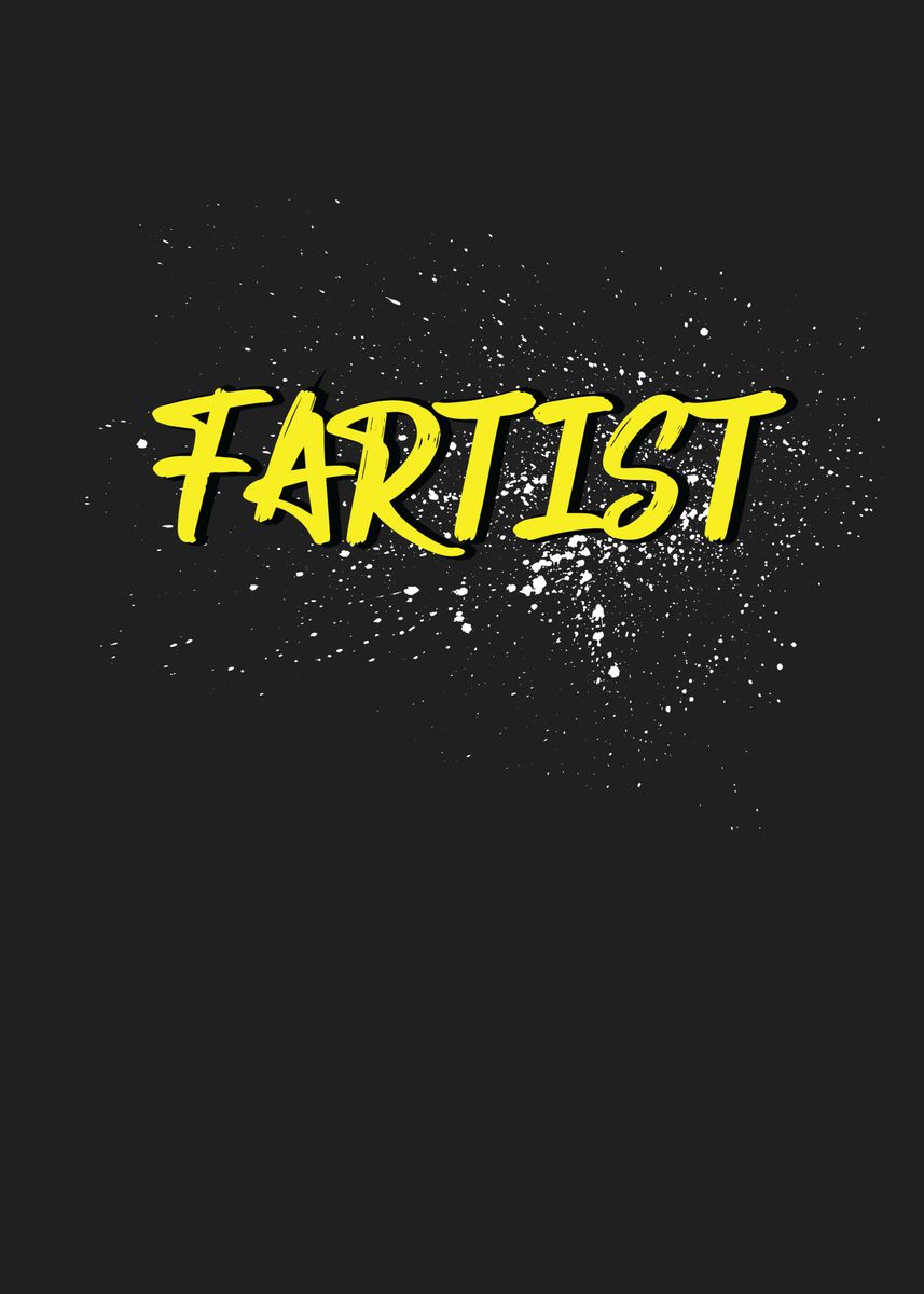 'Fartist Fart Funny' Poster, picture, metal print, paint by Mooon ...