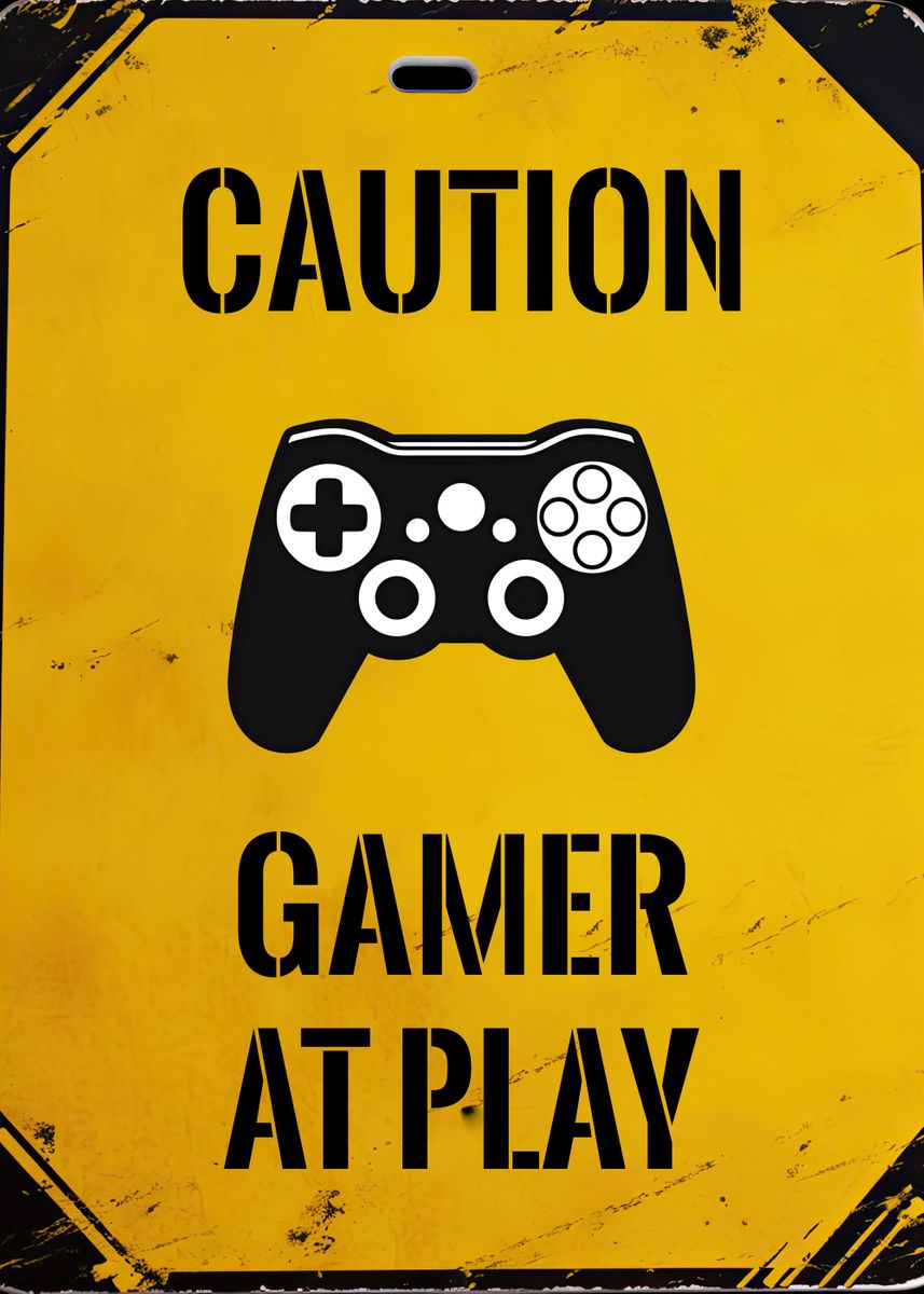 'Funny Gamer At Play Sign' Poster, picture, metal print, paint by ...