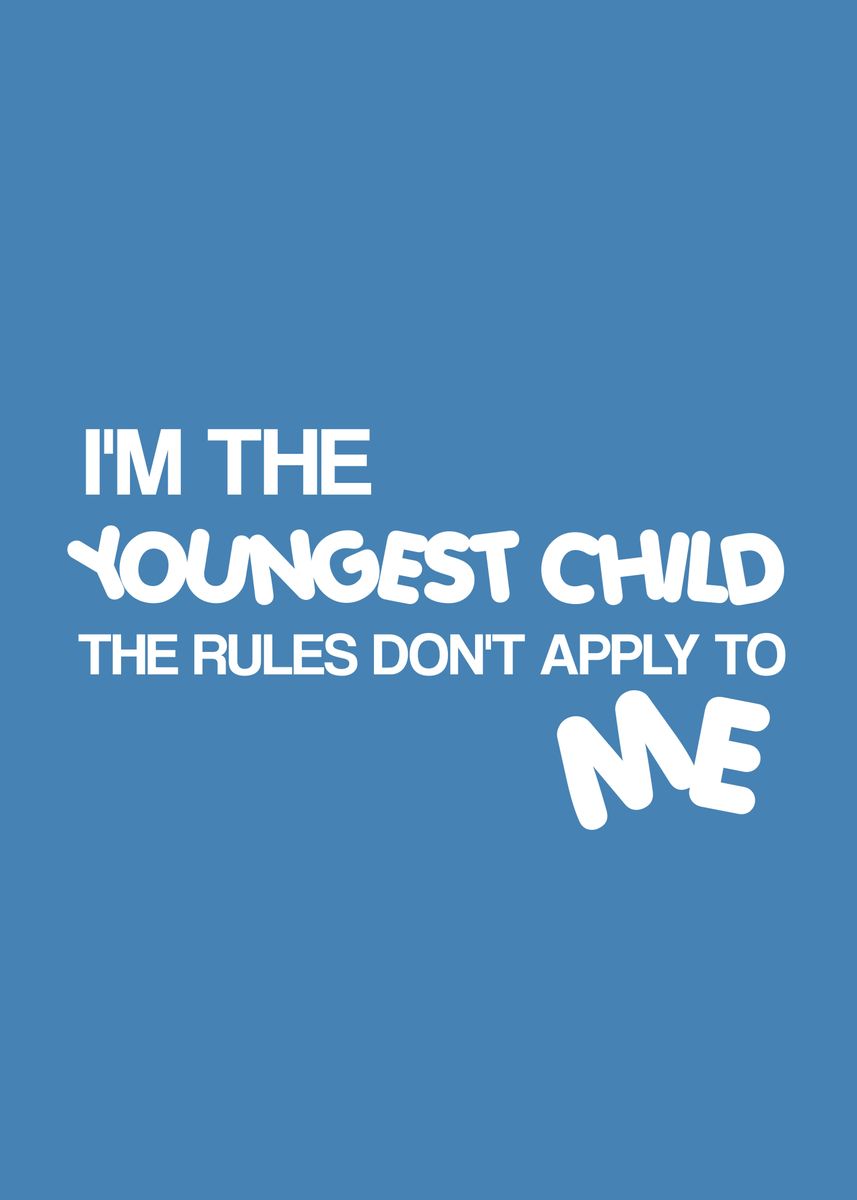 'Youngest Child No Rules' Poster, picture, metal print, paint by Eduyr ...