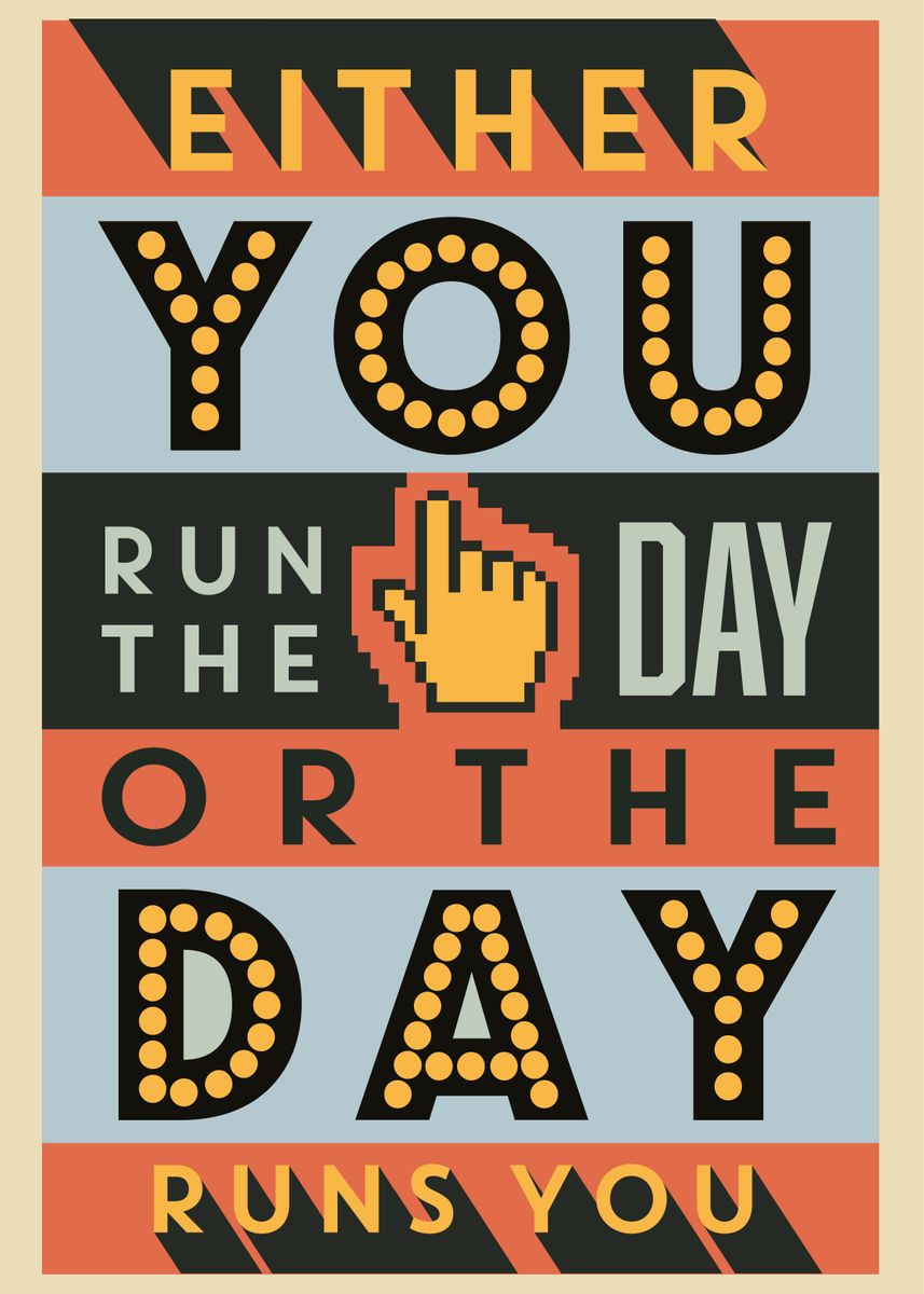 'Run the Day Quote' Poster, picture, metal print, paint by NIZAM KHAN ...