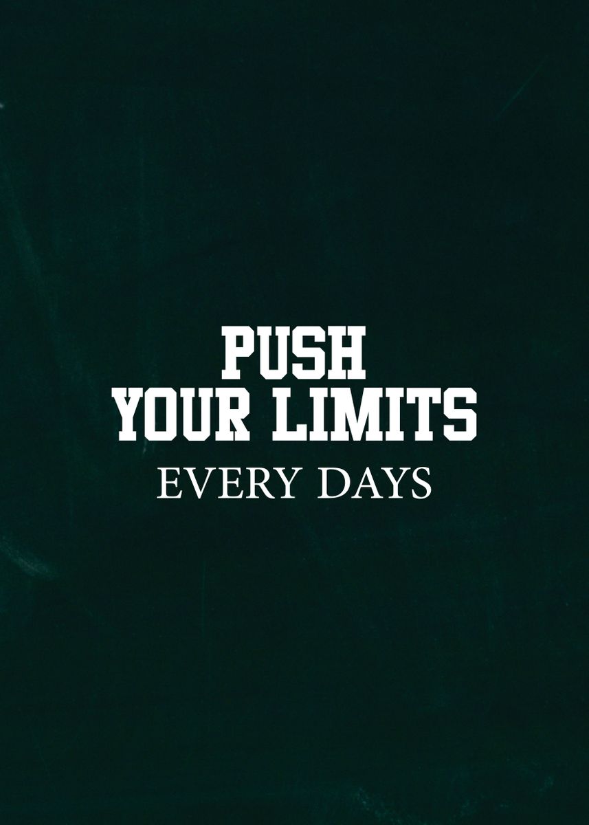 'push your limits' Poster, picture, metal print, paint by NDesign ...