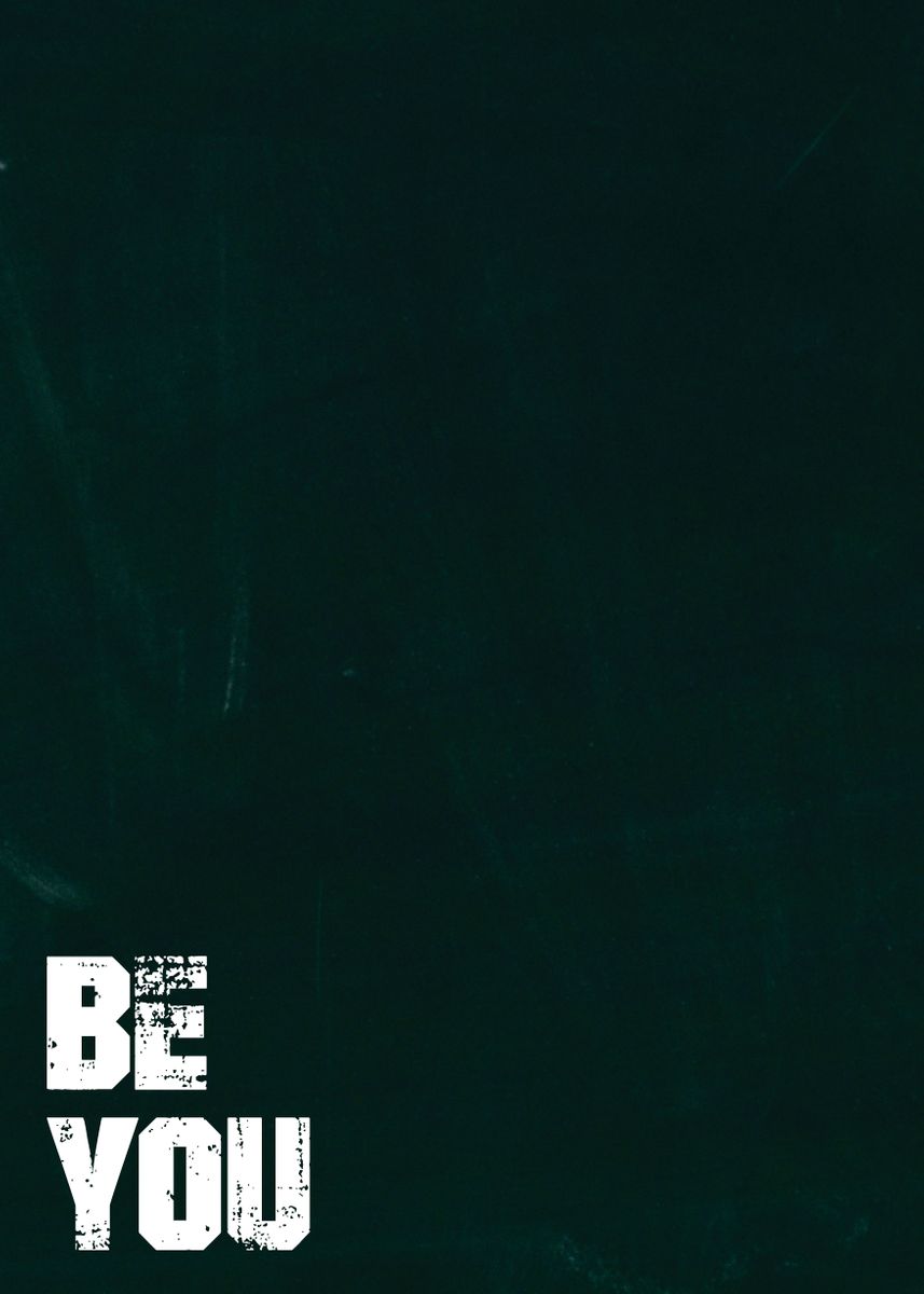 'be you' Poster, picture, metal print, paint by NDesign | Displate