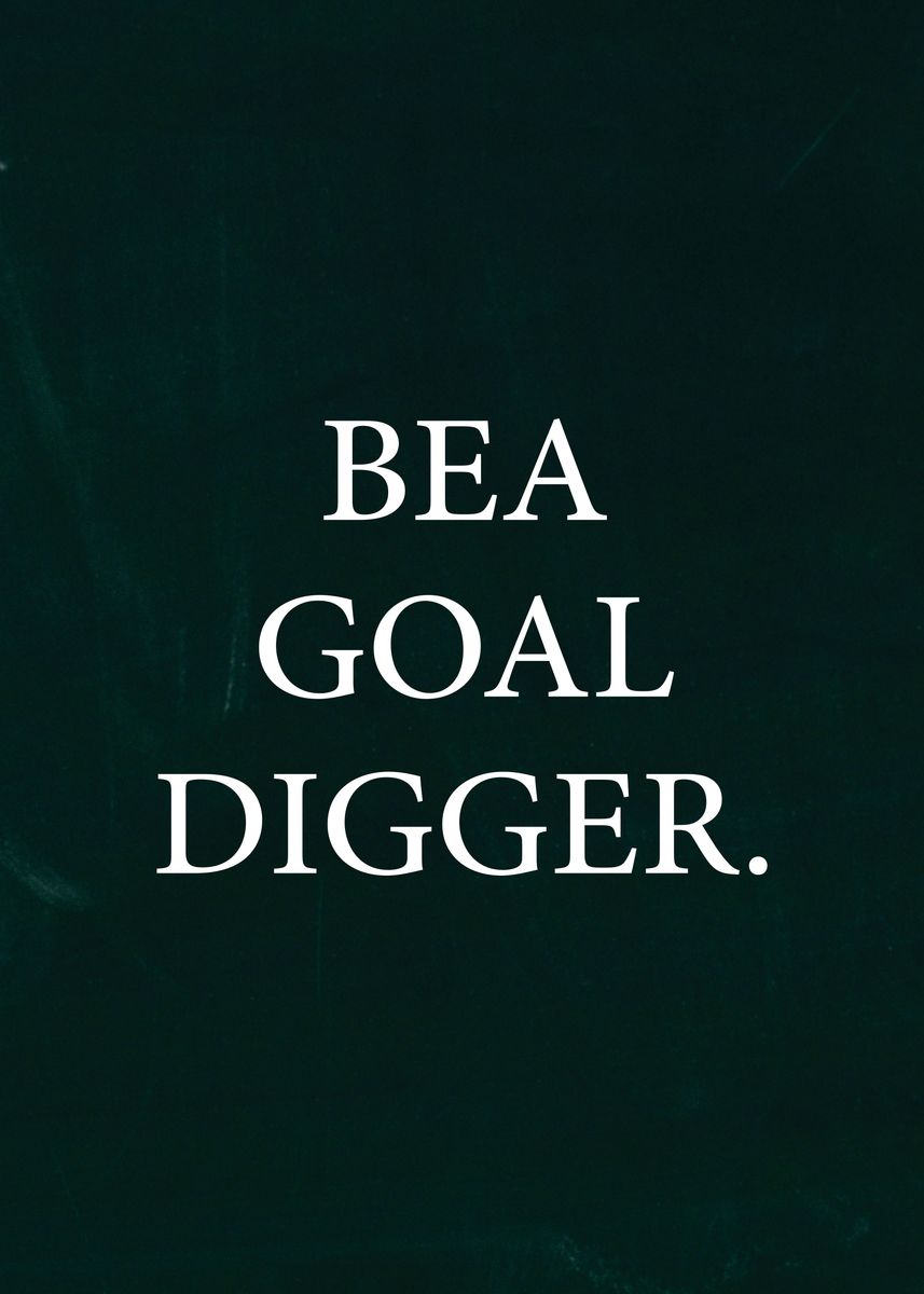 'bea goal digger' Poster, picture, metal print, paint by NDesign | Displate
