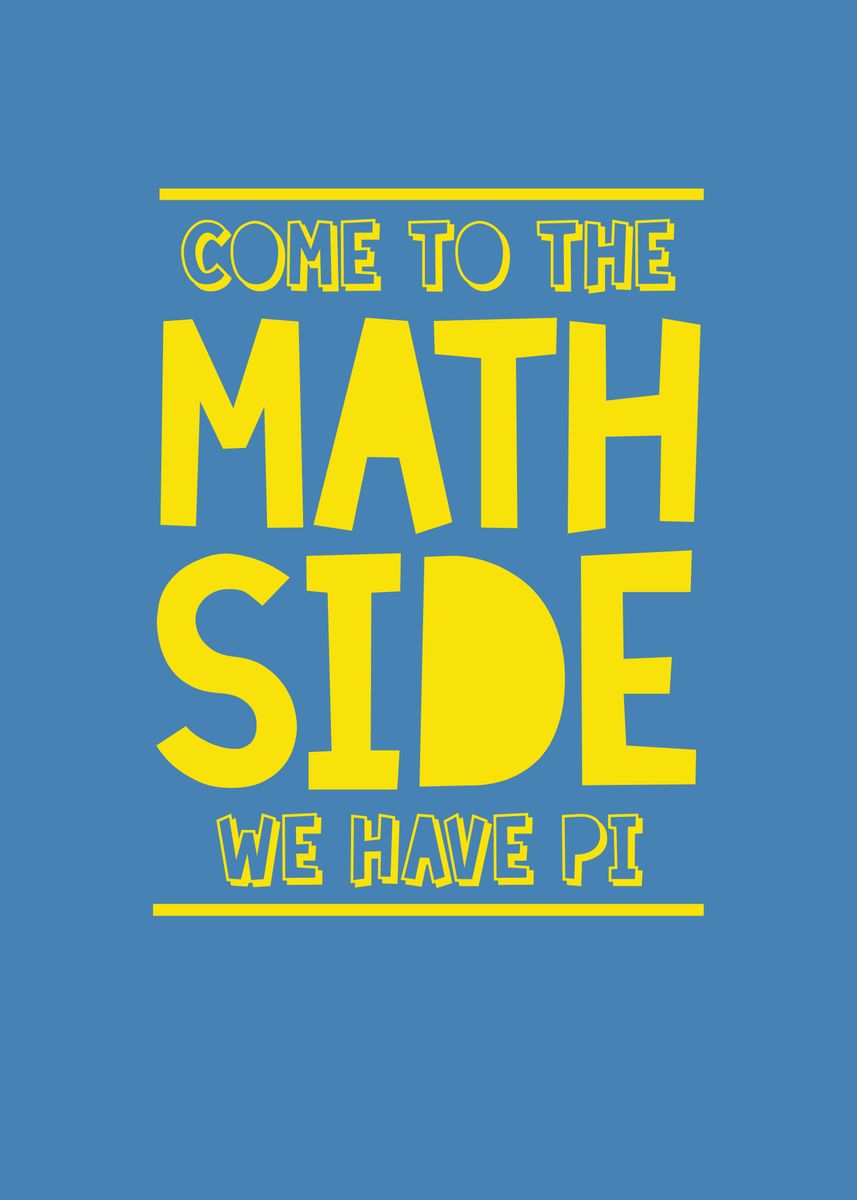 'Come to the Math Side Gift' Poster, picture, metal print, paint by ...