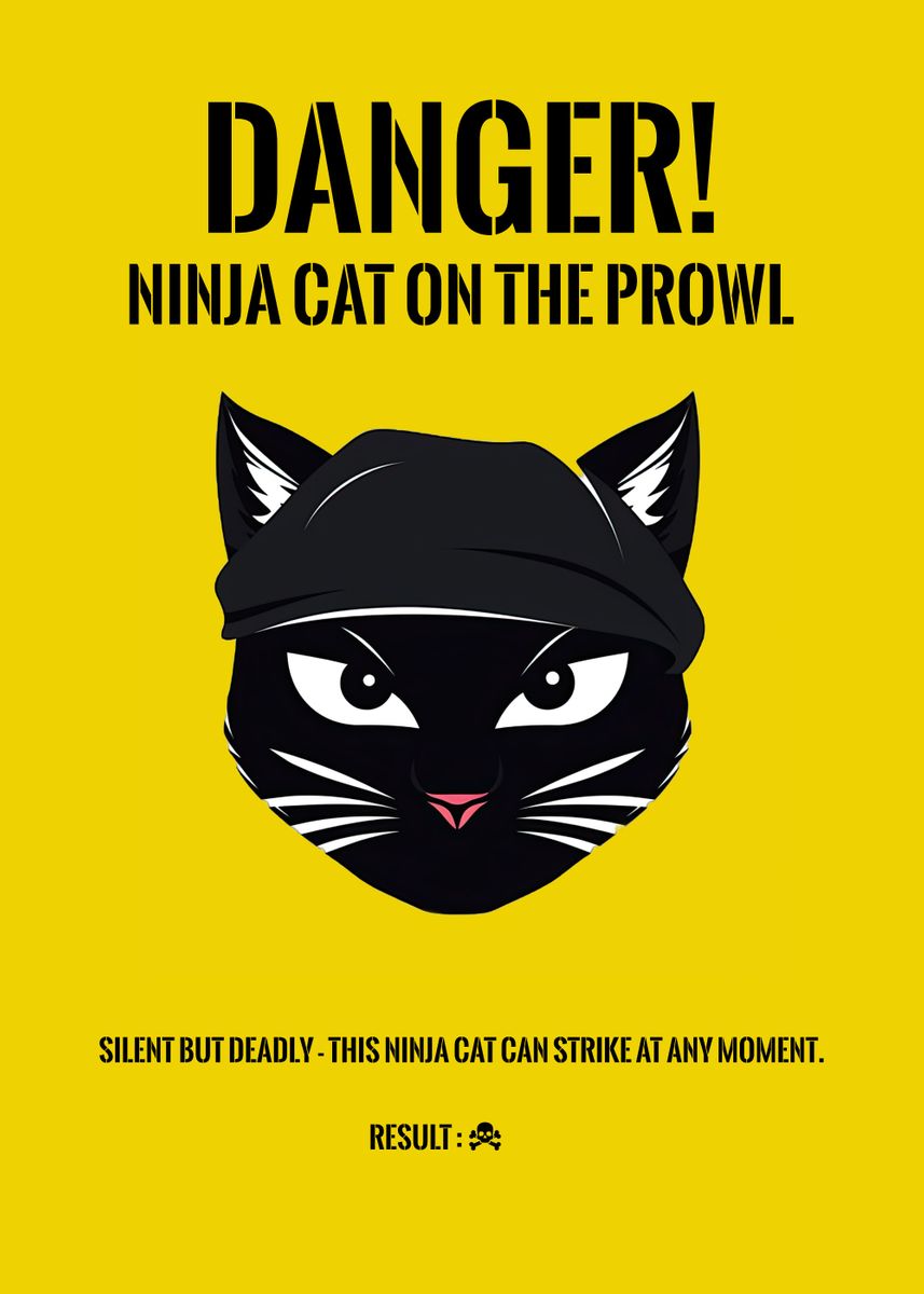 'Danger Sign Ninja Cat Near' Poster, picture, metal print, paint by ...