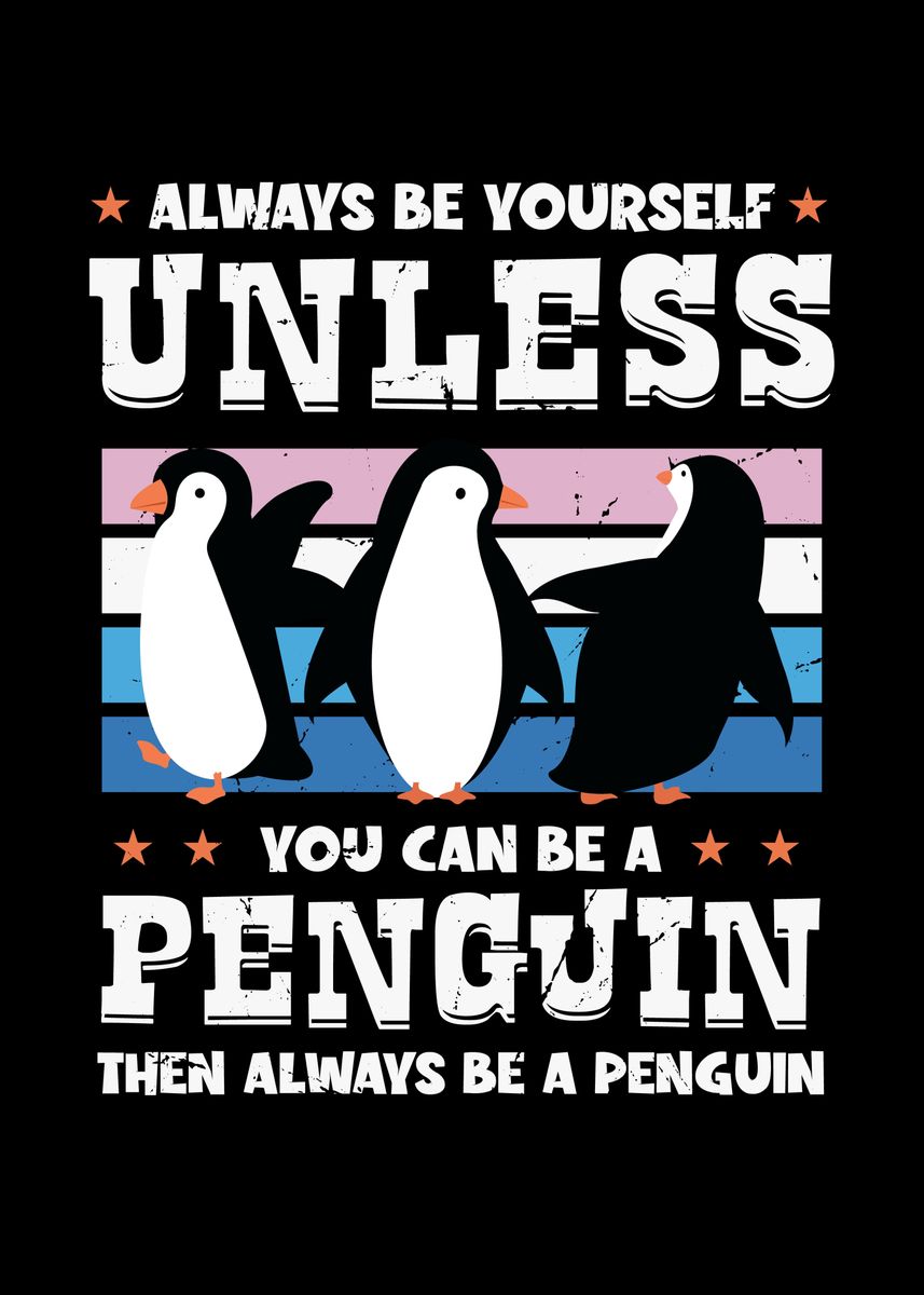 'Always Be Yourself Uless' Poster, picture, metal print, paint by ZS C ...