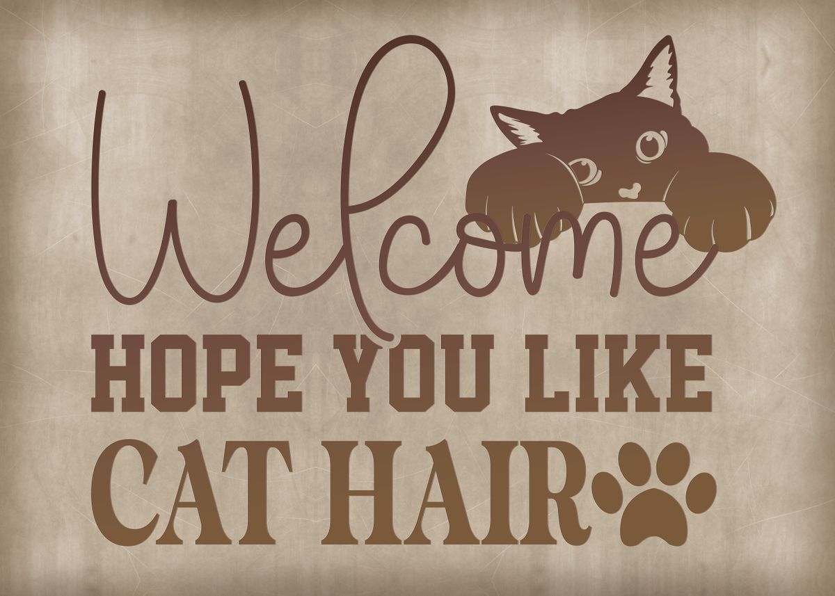 'Hope you like cat hair' Poster by XandYart | Displate