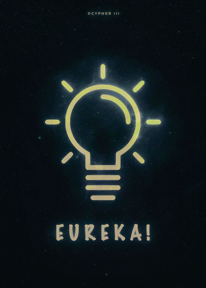 'Eureka' Poster, picture, metal print, paint by cypher the third | Displate