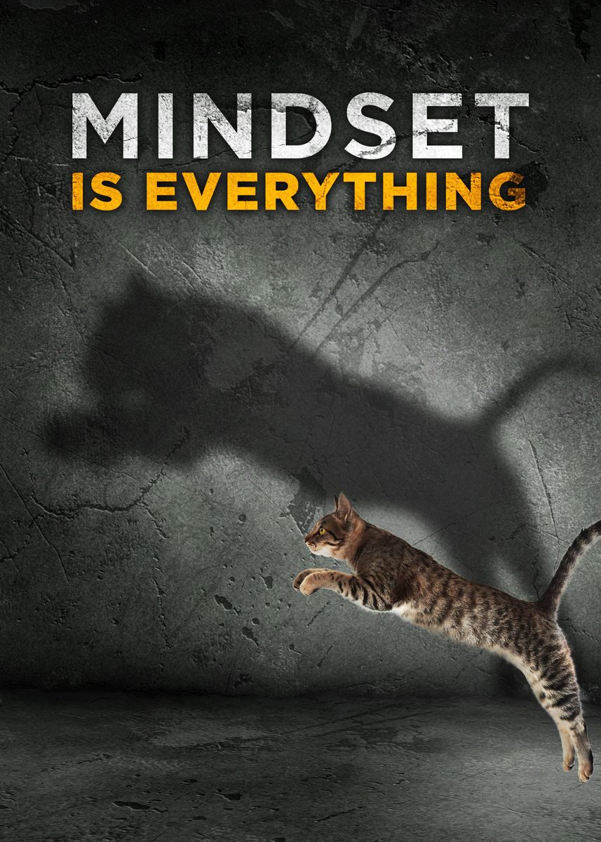 'Mindset is Everything' Poster, picture, metal print, paint by HOLOSOMNIA | Displate