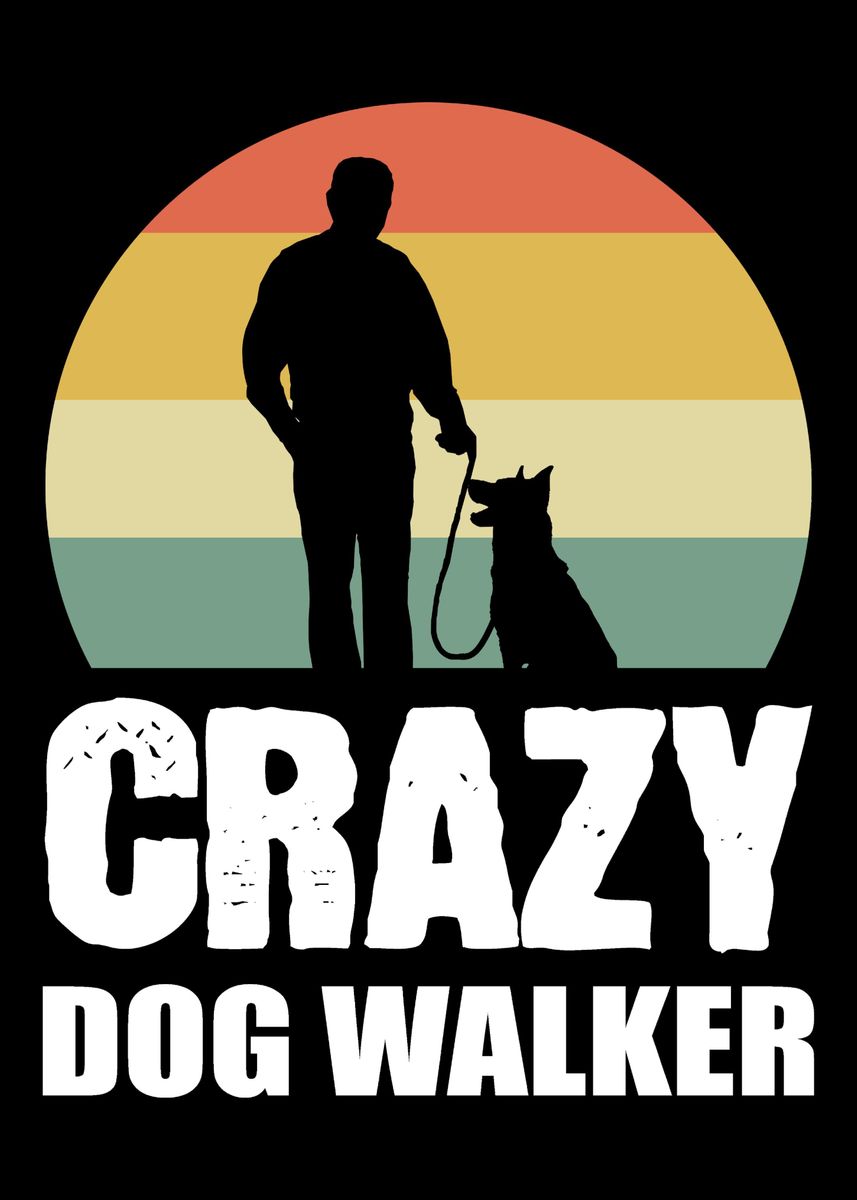 'Crazy Dog Walker Dog Lover' Poster, picture, metal print, paint by ...