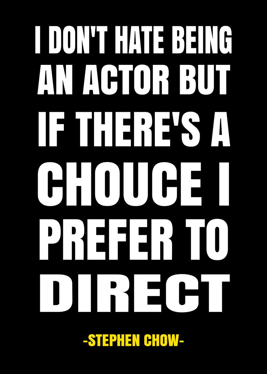'Stephen Chow Quotes' Poster, picture, metal print, paint by Angela ...