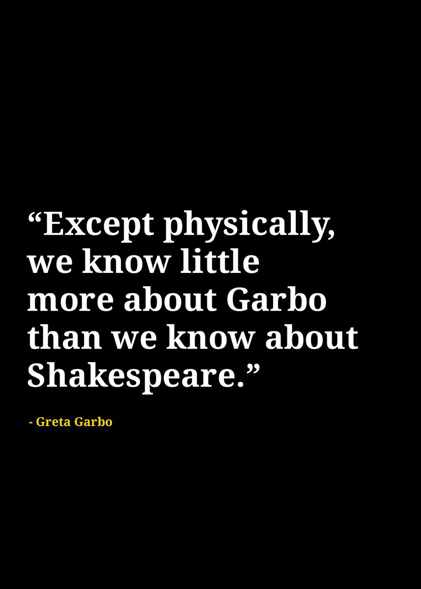 'greta garbo quotes ' Poster, picture, metal print, paint by DNSM ...