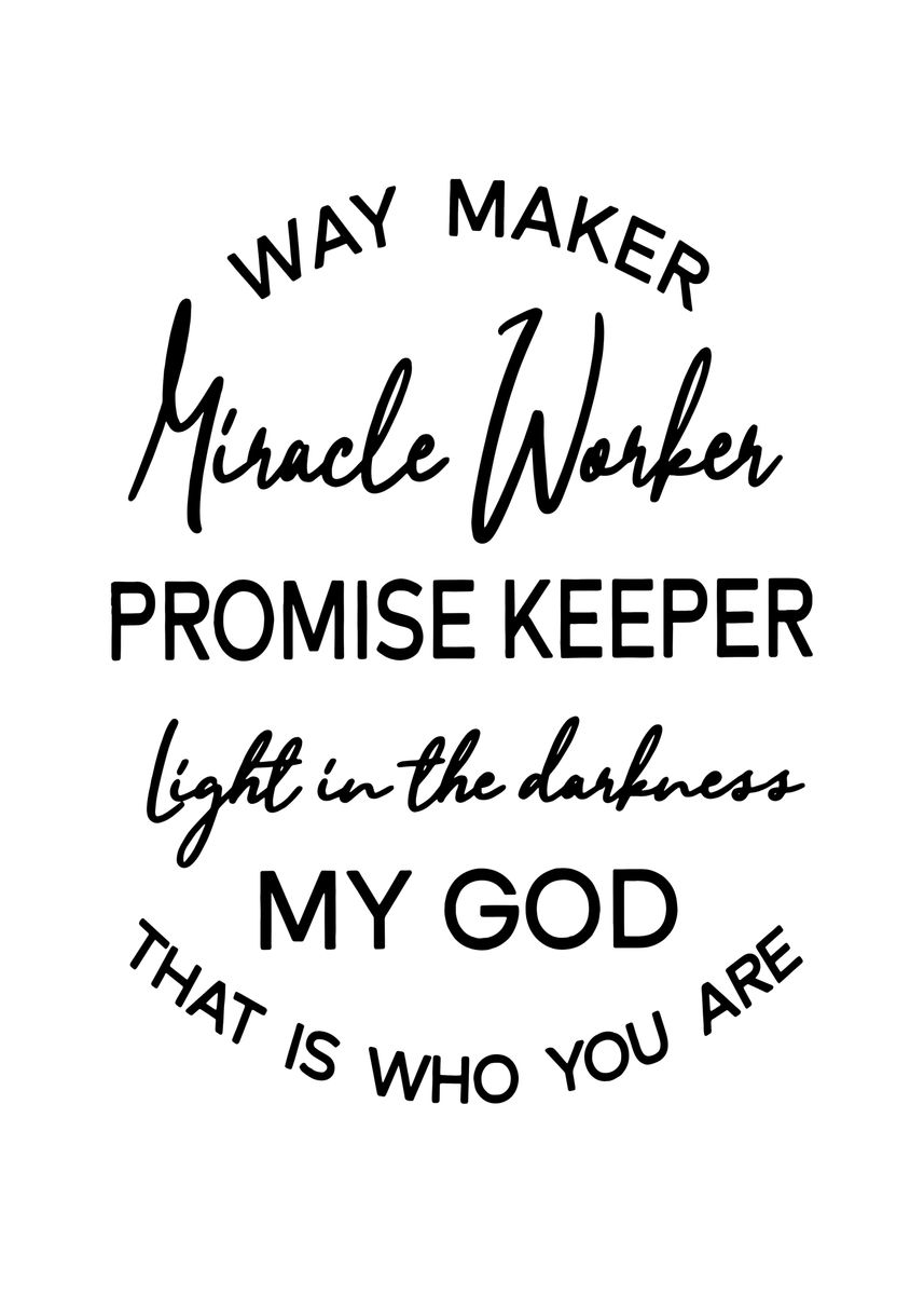 'WAY MAKER Miracle Worker' Poster, picture, metal print, paint by ...
