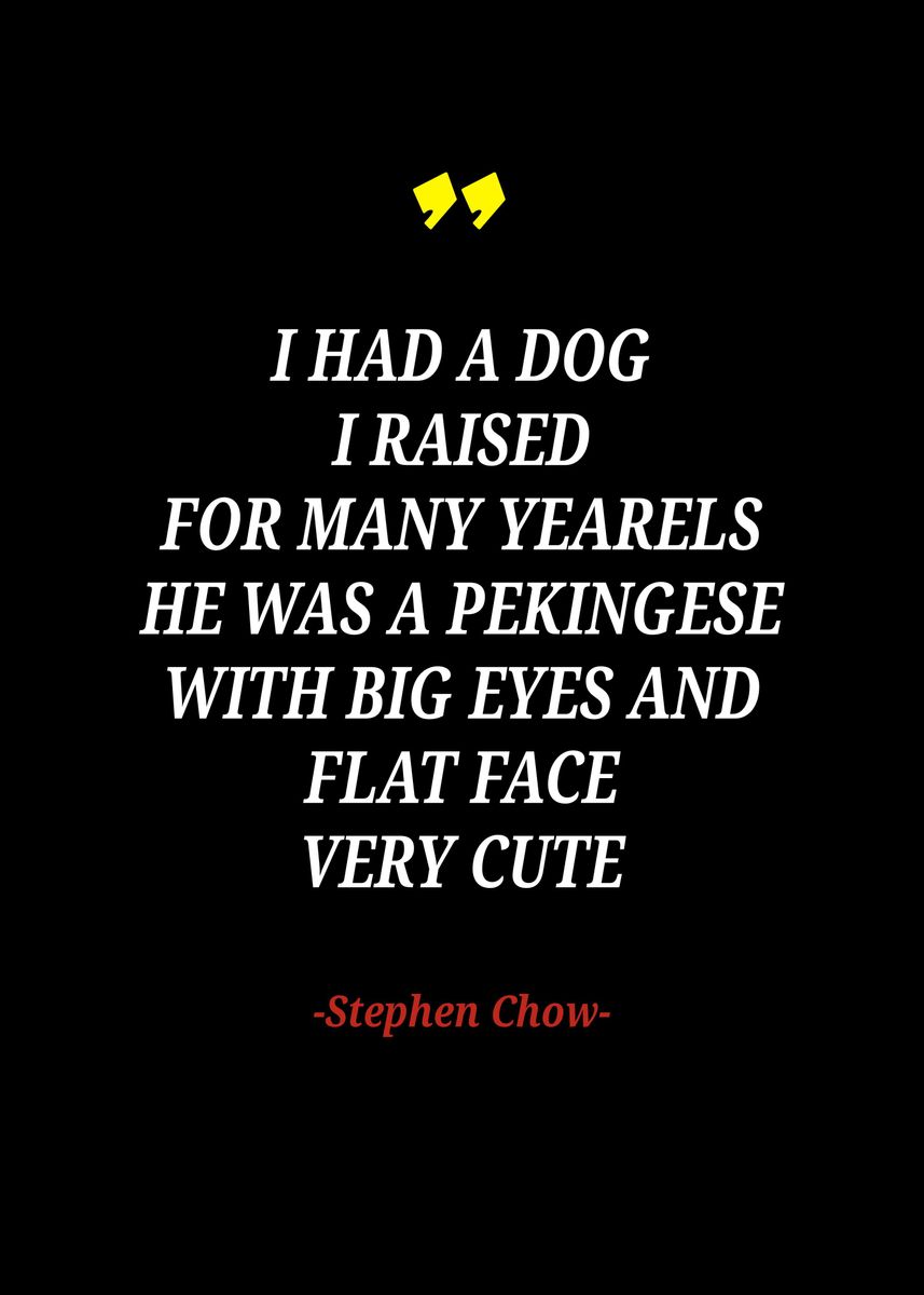 'Stephen Chow Quotes' Poster, picture, metal print, paint by Angela ...