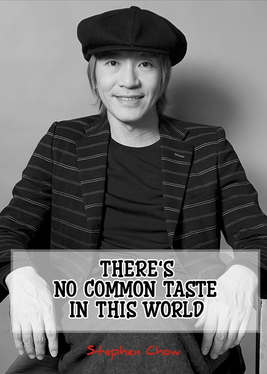 'Stephen Chow Quotes' Poster by Angela Kawai | Displate