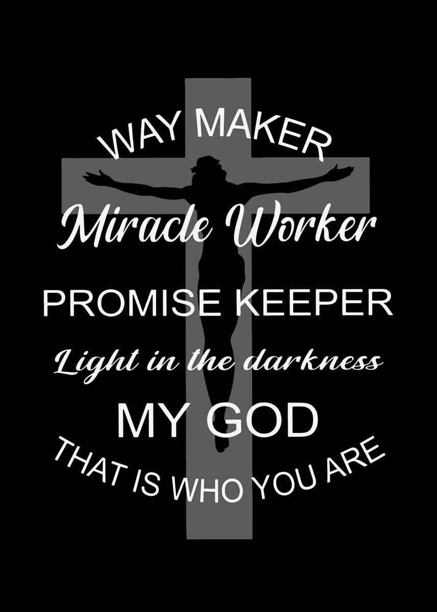 'WAY MAKER Miracle Worker' Poster, picture, metal print, paint by ...