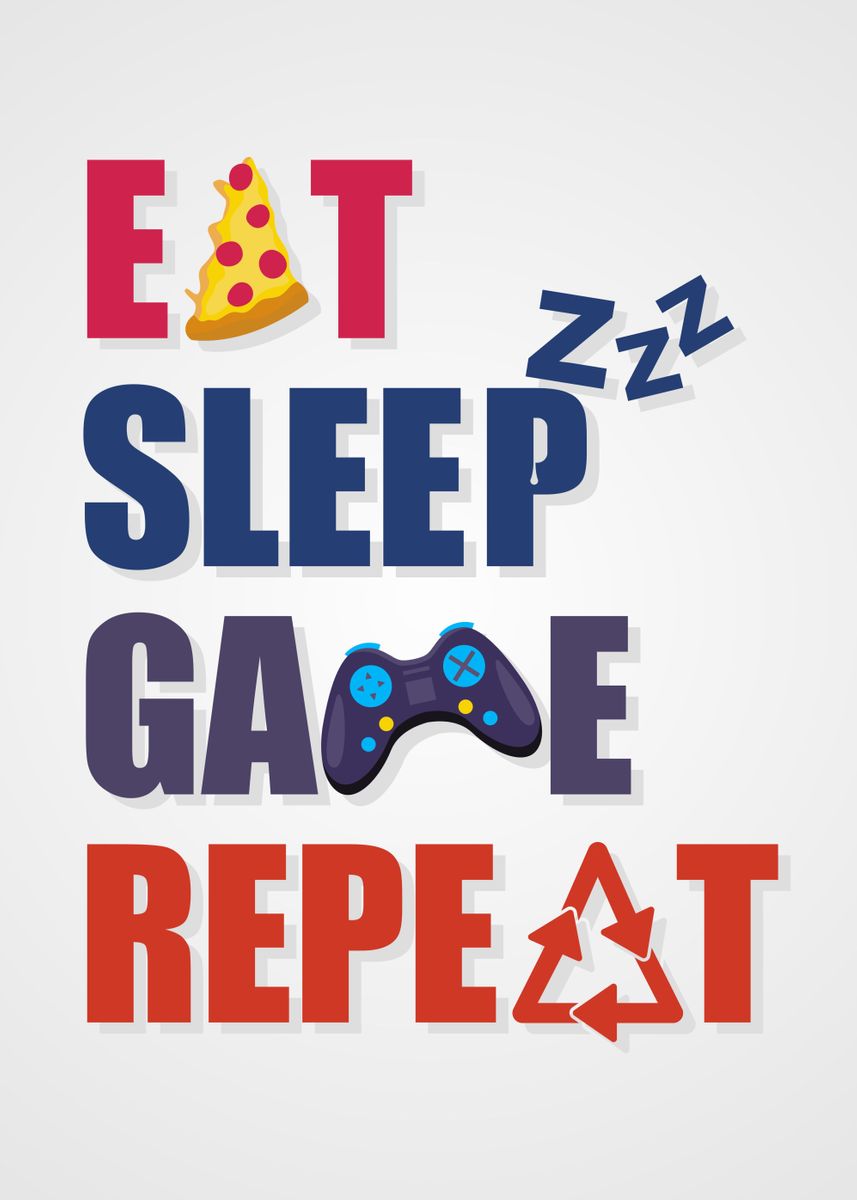 'eat sleep game repeat' Poster by yunur mawan | Displate