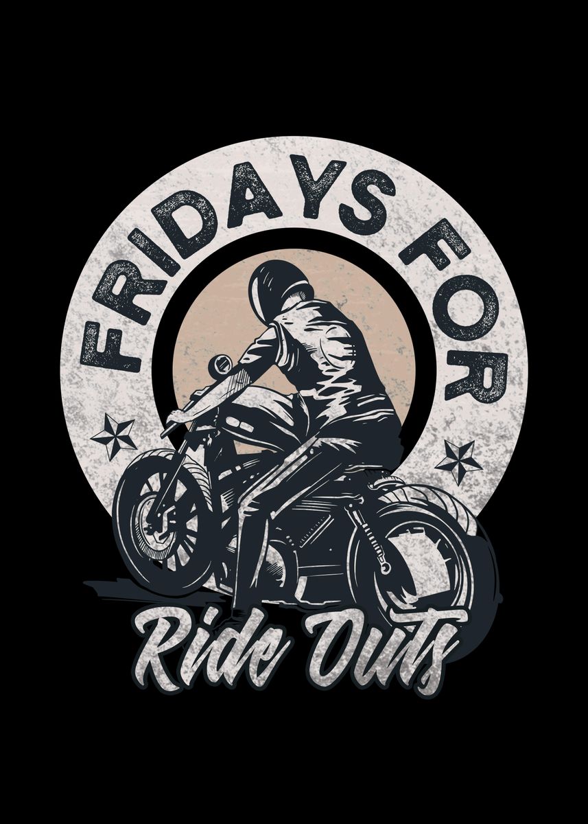 'Motorcycle Fridays For' Poster, picture, metal print, paint by ZS C O ...