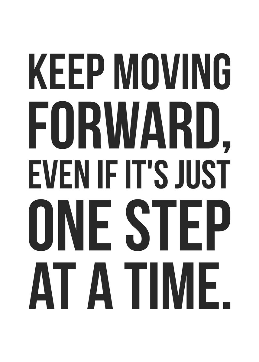 'Keep Moving Forward' Poster, picture, metal print, paint by CHAN ...