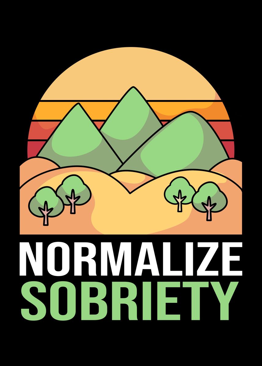 'Normalize Sobriety' Poster, picture, metal print, paint by FunnyGifts ...