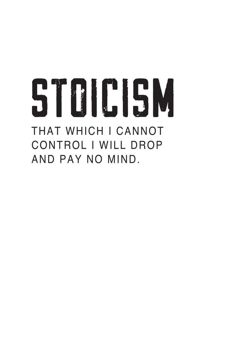 'Stoicism Motivation' Poster, picture, metal print, paint by Pong ...