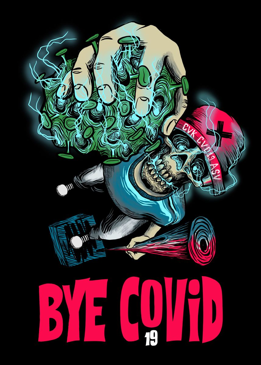 'BYE COVID 19' Poster, picture, metal print, paint by masn | Displate