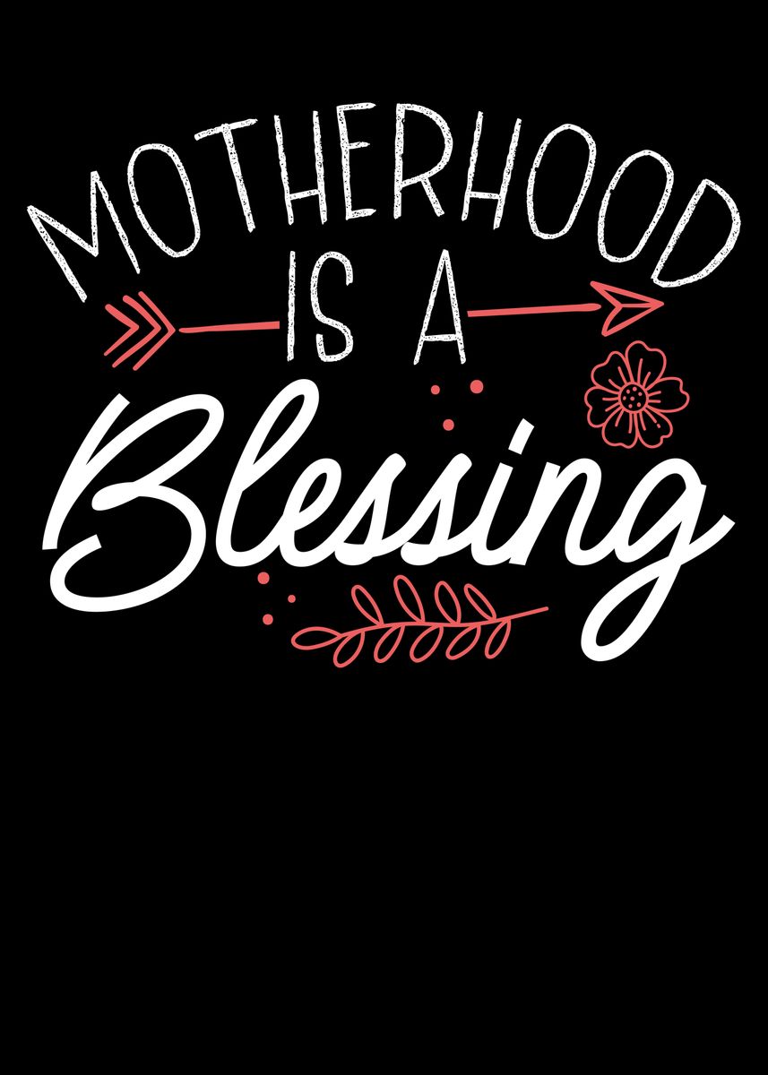 'Motherhood is a blessing' Poster, picture, metal print, paint by BeMi ...