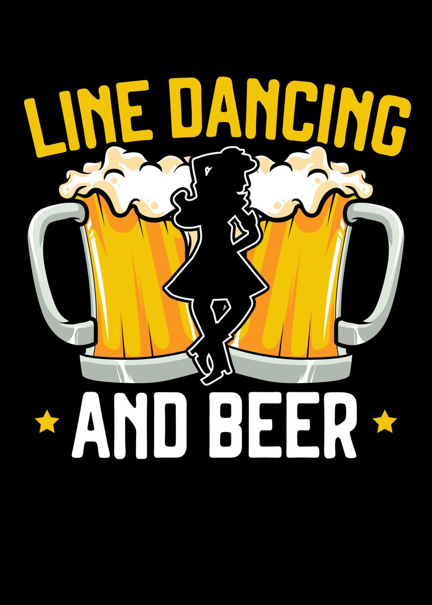 'Line Dancing And Beer' Poster, picture, metal print, paint by NAO ...