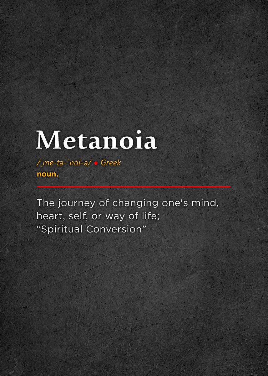 'Metanoia Greek Motivation' Poster, picture, metal print, paint by ...