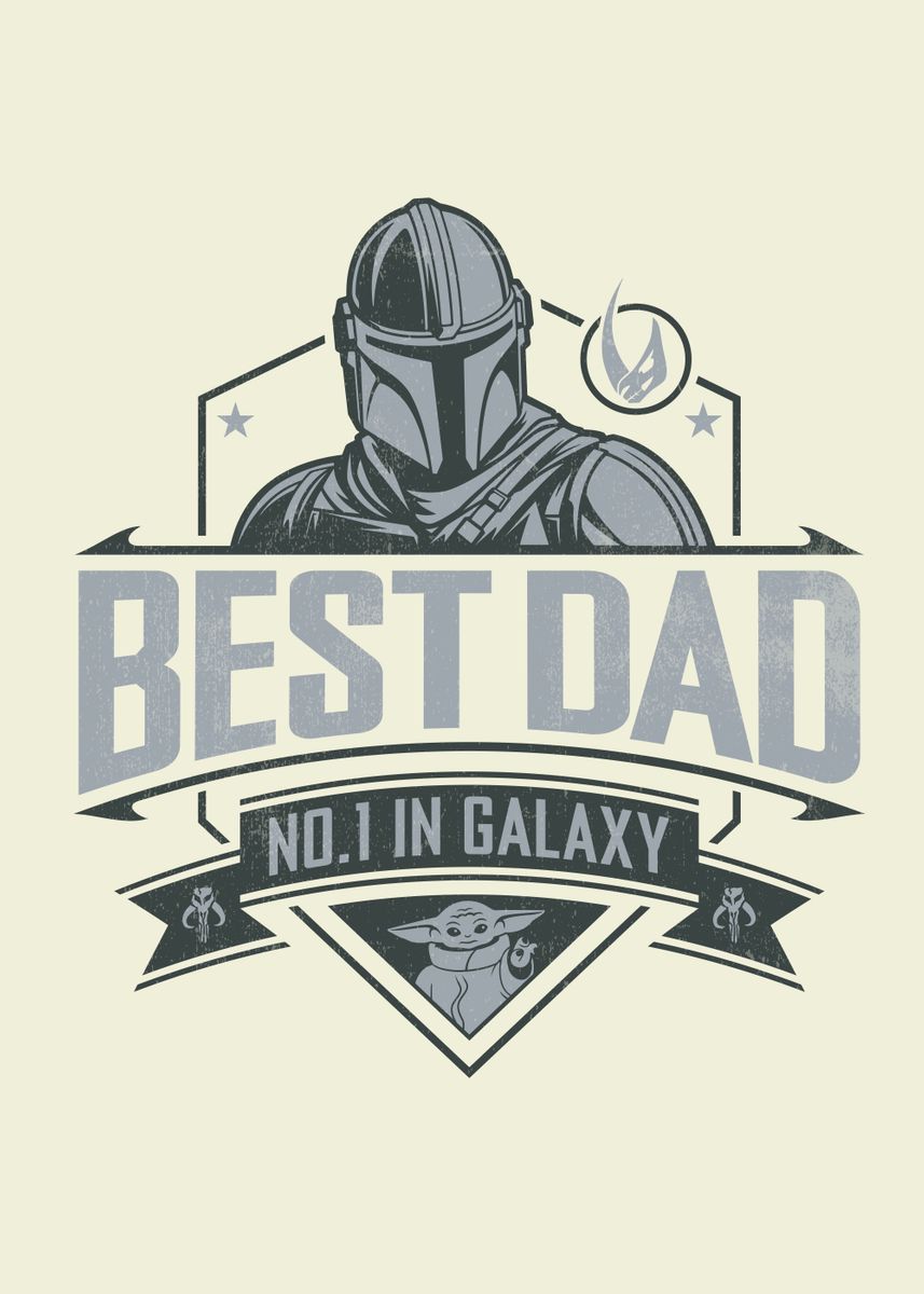 'Best Dad in the Galaxy' Poster, picture, metal print, paint by Star ...