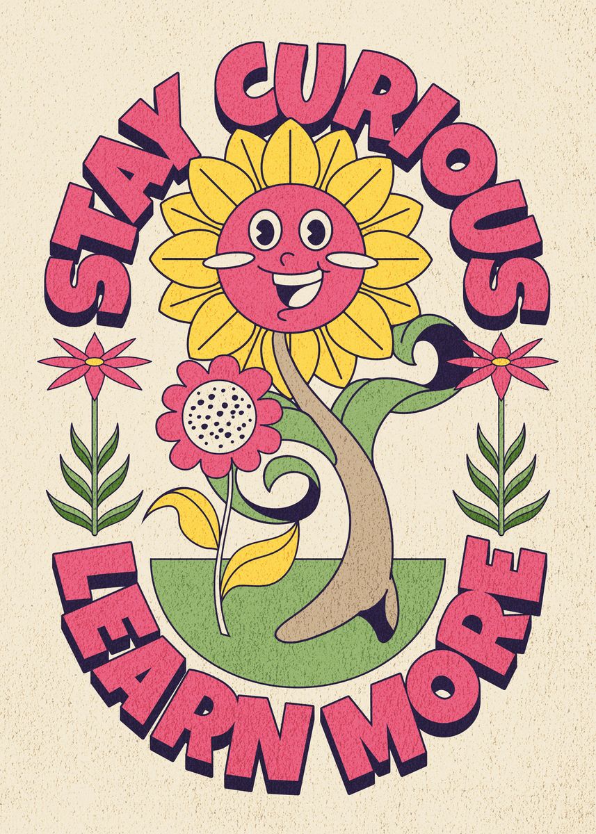 'Stay Curious Learn More' Poster, picture, metal print, paint by Cool ...