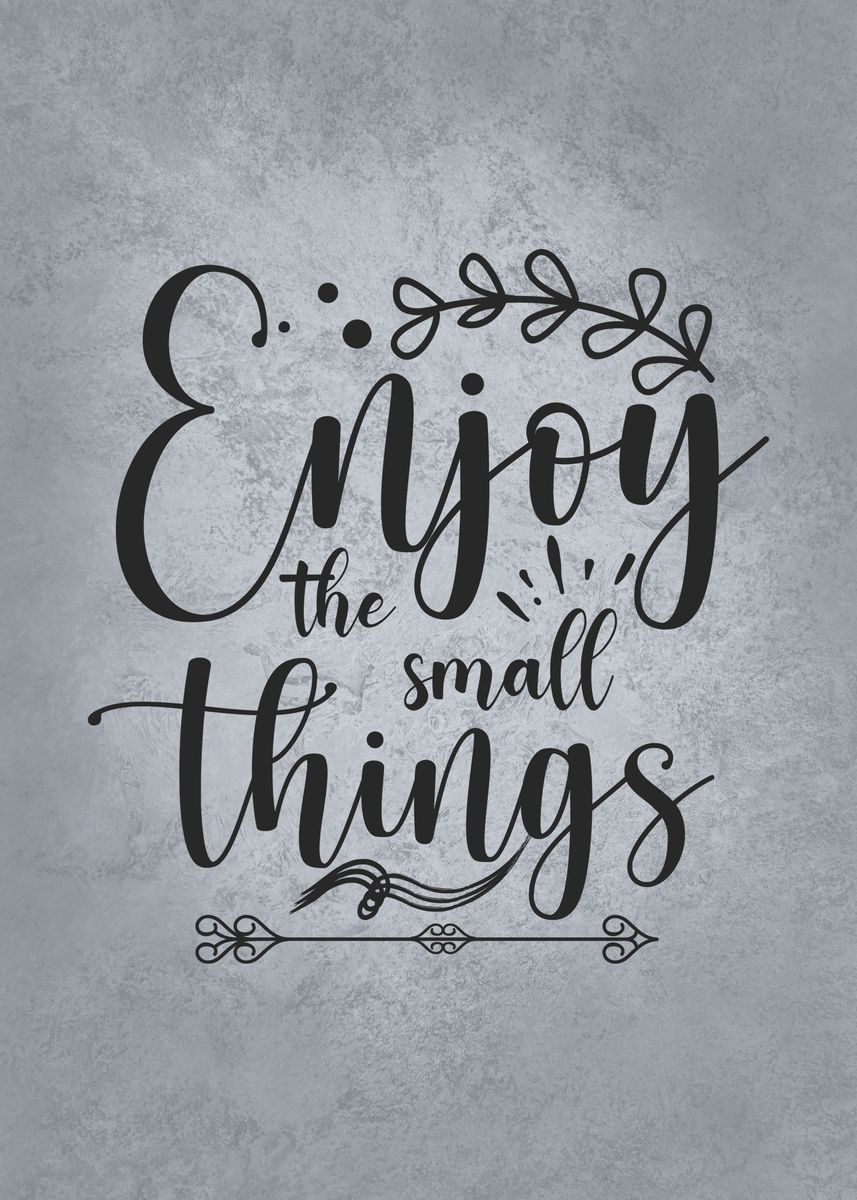 'Enjoy The Small Things' Poster by GOHAN | Displate
