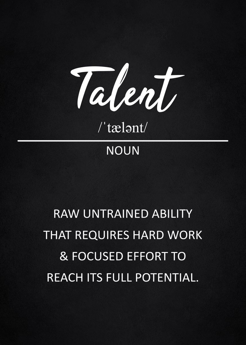 'Talent definition' Poster, picture, metal print, paint by Motivation ...
