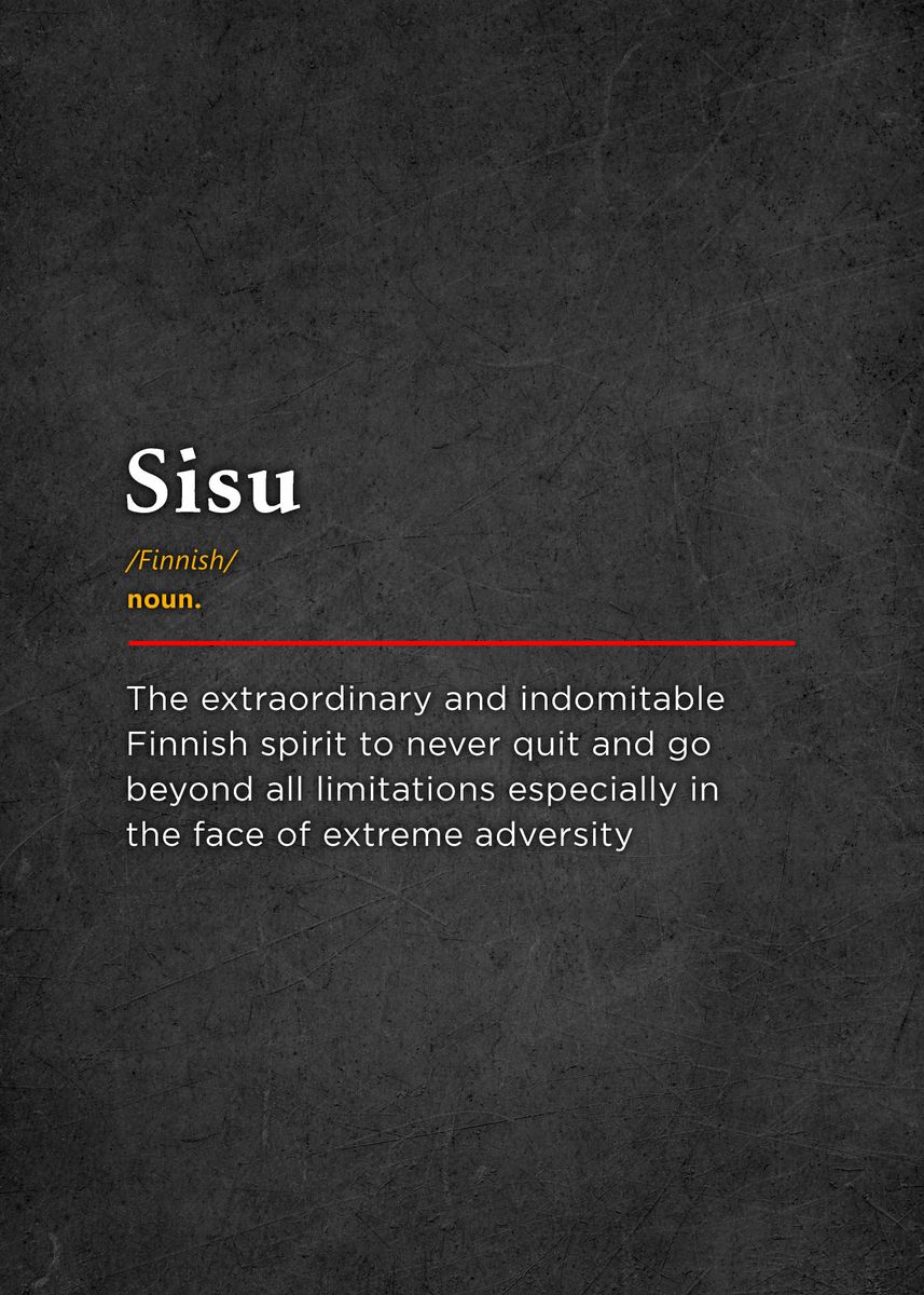 'Sisu Motivational' Poster, picture, metal print, paint by HOLOSOMNIA ...