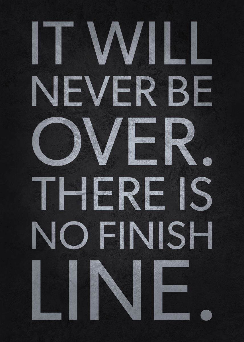 'No Finish Line' Poster, picture, metal print, paint by CHAN | Displate