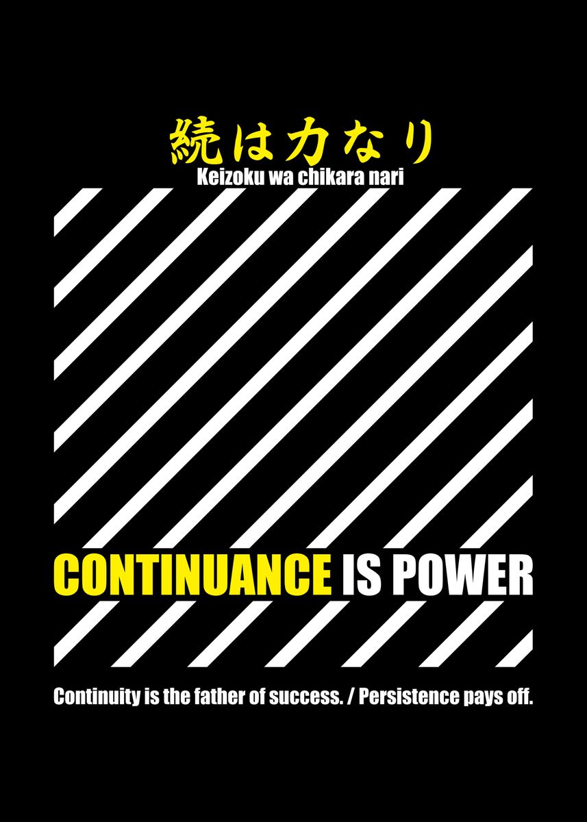 'Continuance is power' Poster, picture, metal print, paint by siddick49 ...