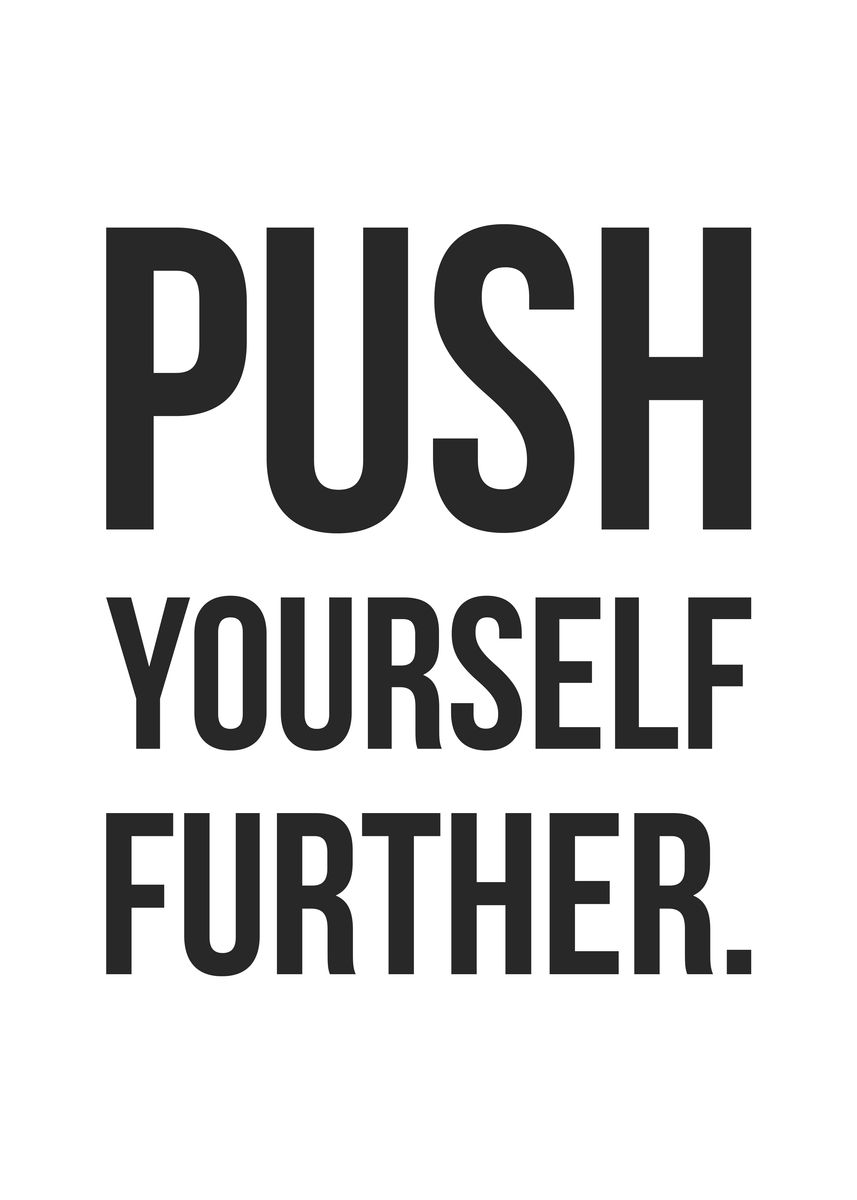 'Push Yourself Further' Poster, picture, metal print, paint by CHAN ...
