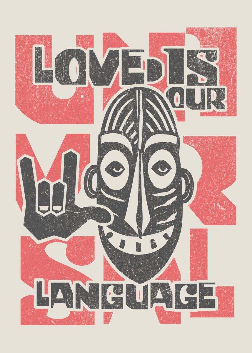 'Love is Our Language' Poster by Cool Worker | Displate