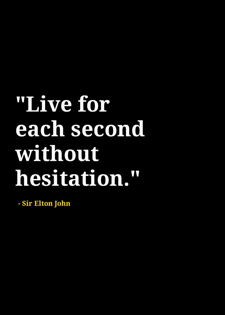 'Elton John quotes ' Poster by DNSM | Displate