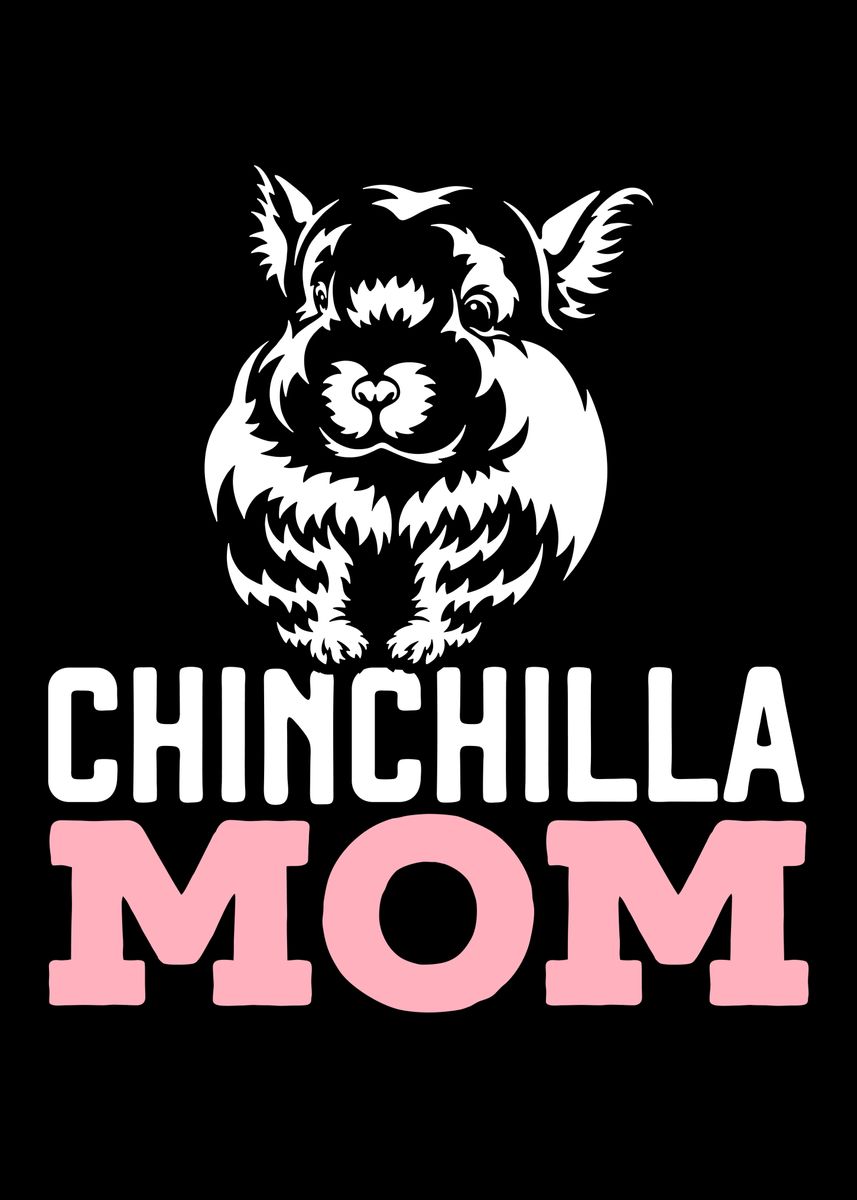 'Chinchilla Mom' Poster, picture, metal print, paint by NAO | Displate